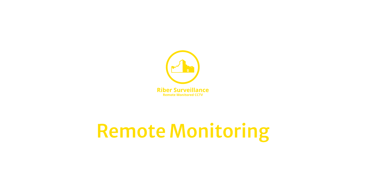 Remote Monitoring Chesterfield | Riber Surveillance